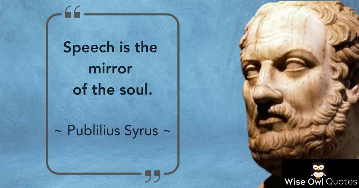 76 Publilius Syrus Quotes - Notable Wisdom to Illuminate Love ...